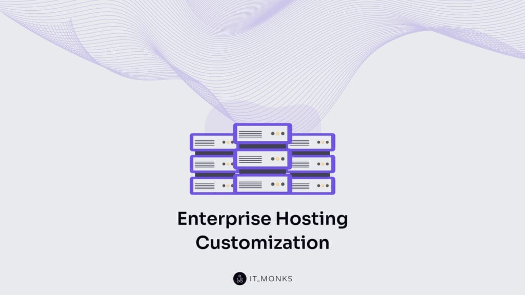 Enterprise Hosting Customization